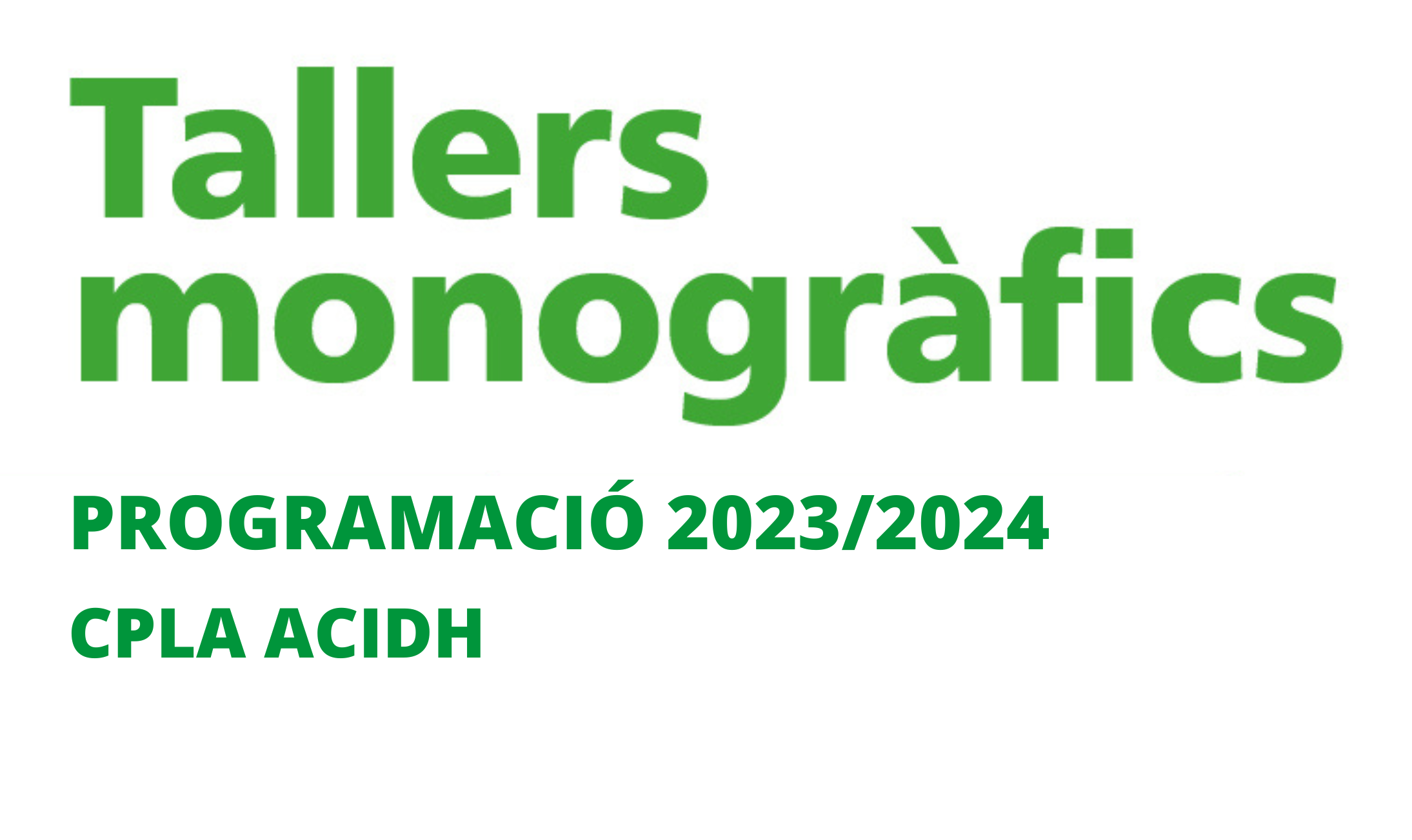 PROGRAMACIÓN 23/24 | Talleres Monográficos CPLA acidH - acidH